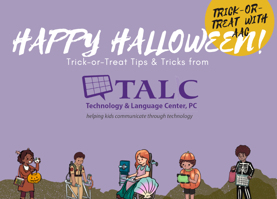 Trick-or-Treat with AAC | TALC Technology & Language Center, Inc.